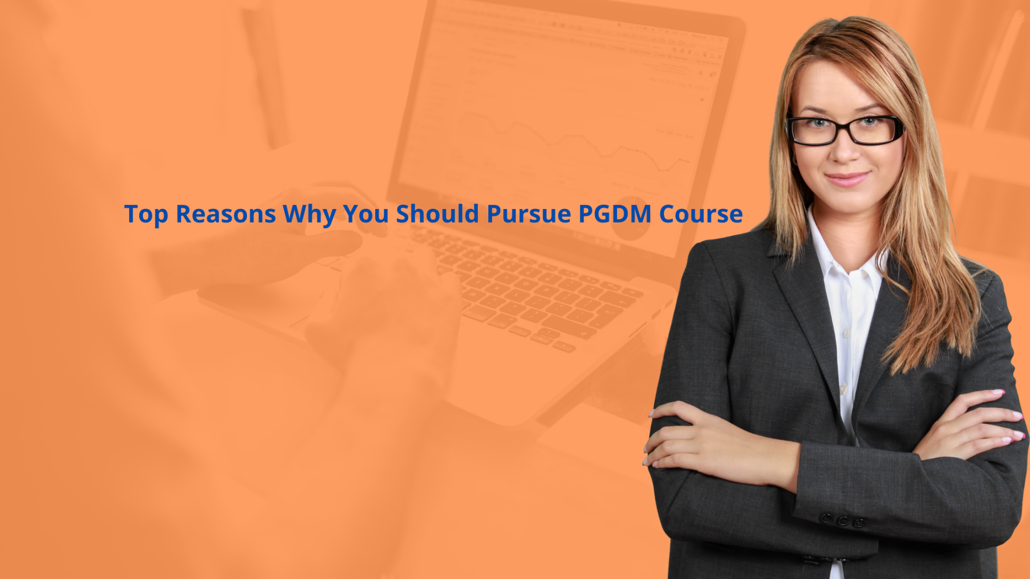 Top Reasons Why You Should Pursue PGDM Course | SKIPS Business School