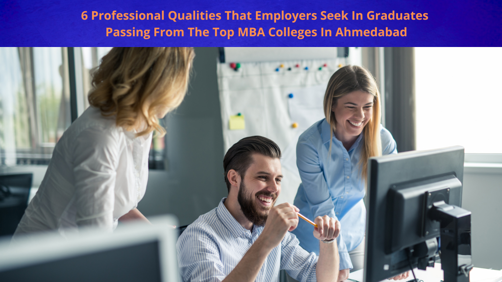 6 Professional Qualities That Employers Seek In Graduates Passing From ...